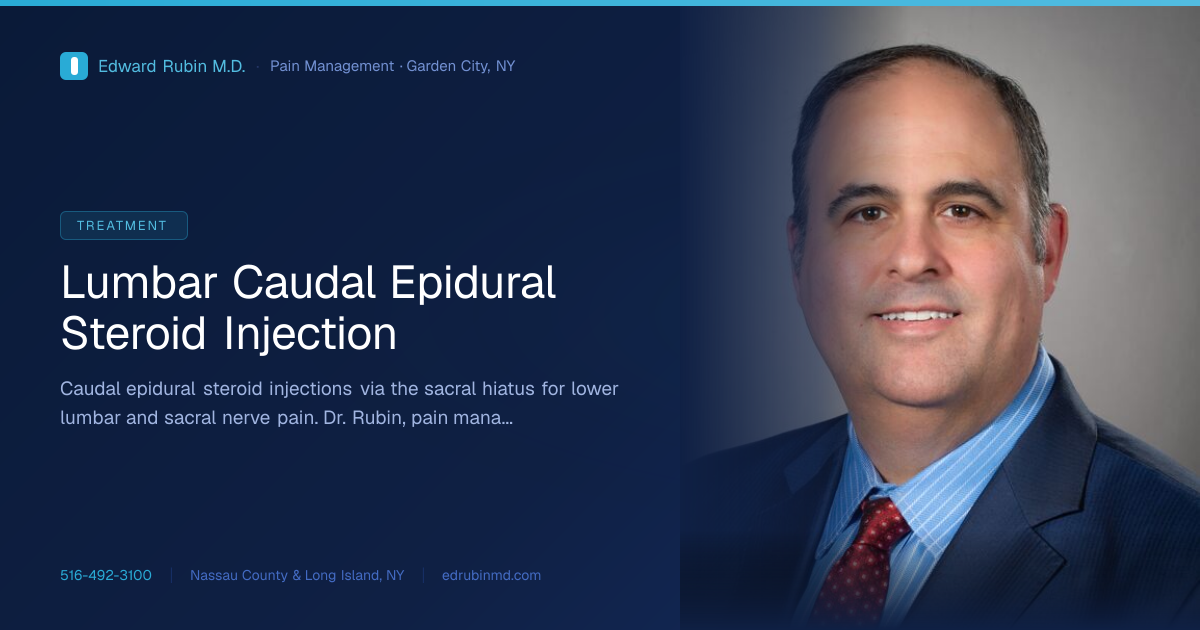 Lumbar Caudal Epidural Steroid Injection in Garden City, NY | Edward ...